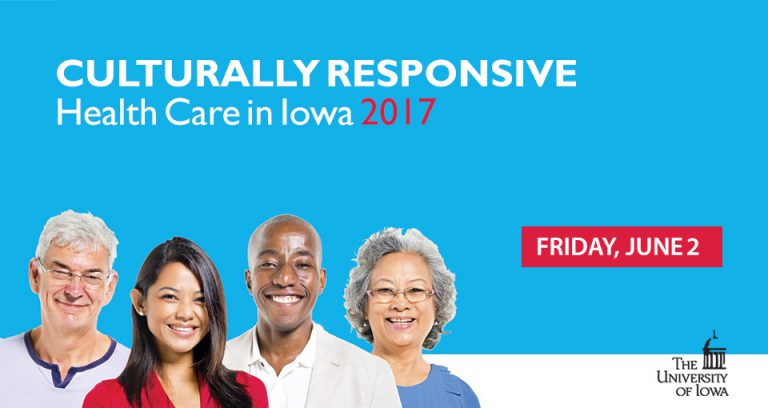 Culturally Responsive Health Care in Iowa 2017 is June 2 – University ...